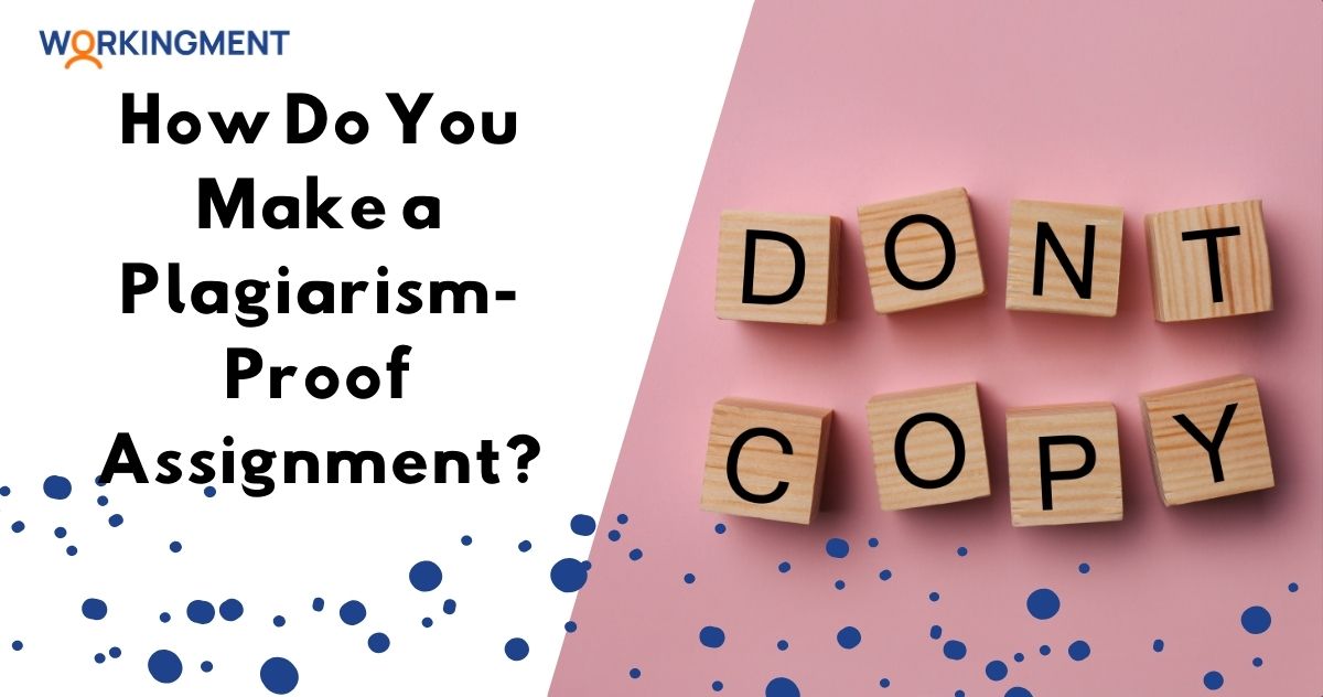 How to Create a Plagiarism-Proof Assignment?