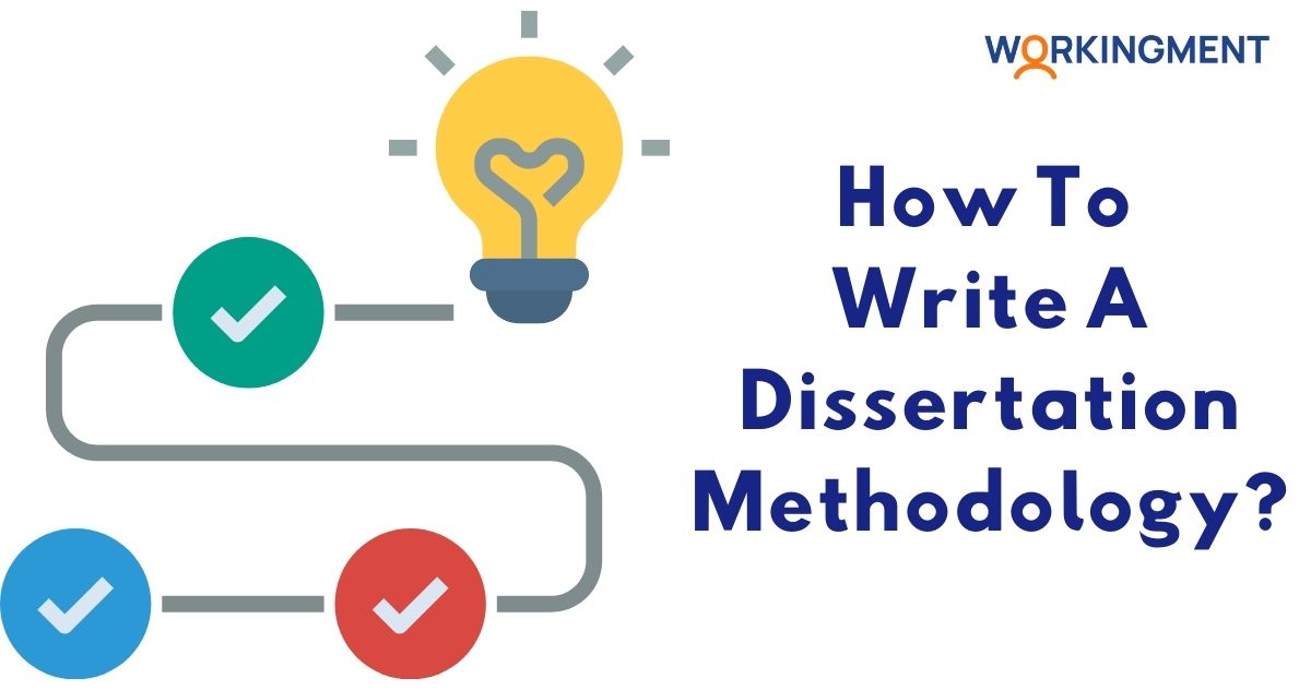 How To Write A Dissertation Methodology?