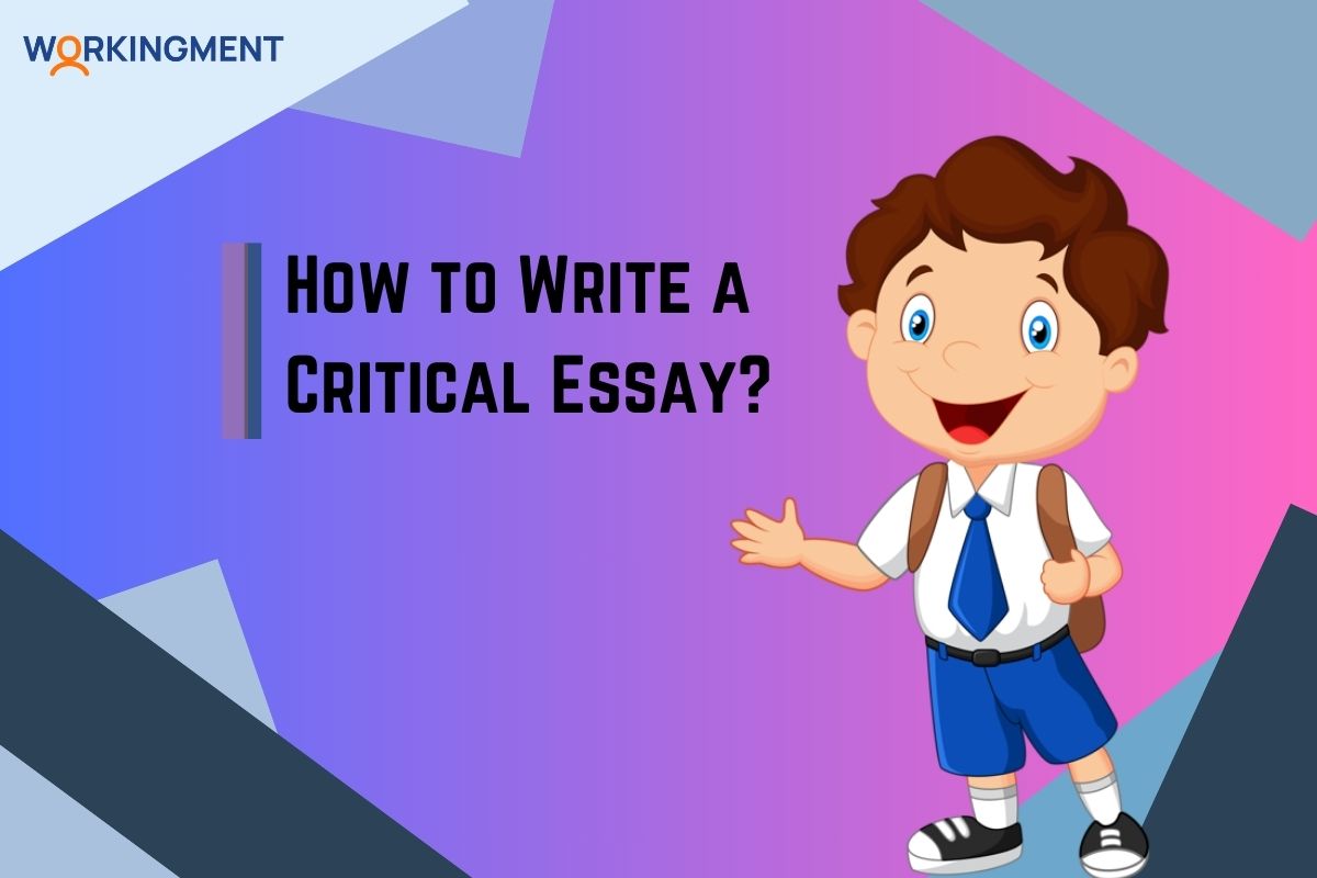 Step-by-Step Guide For How to Write a Critical Essay?