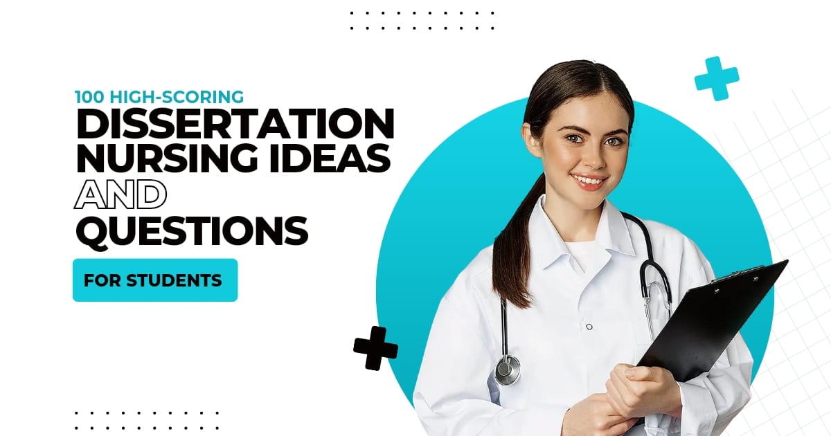 100 High-Scoring Dissertation Nursing Ideas & Question