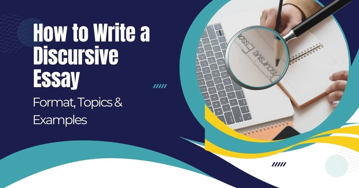 How to Write a Discursive Essay With Examples