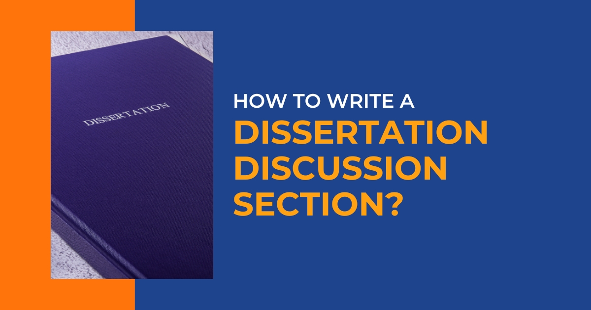 Guide on How to Write a Dissertation Discussion Section