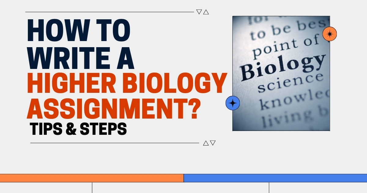 Tips for Write an Advanced Higher Biology Assignment