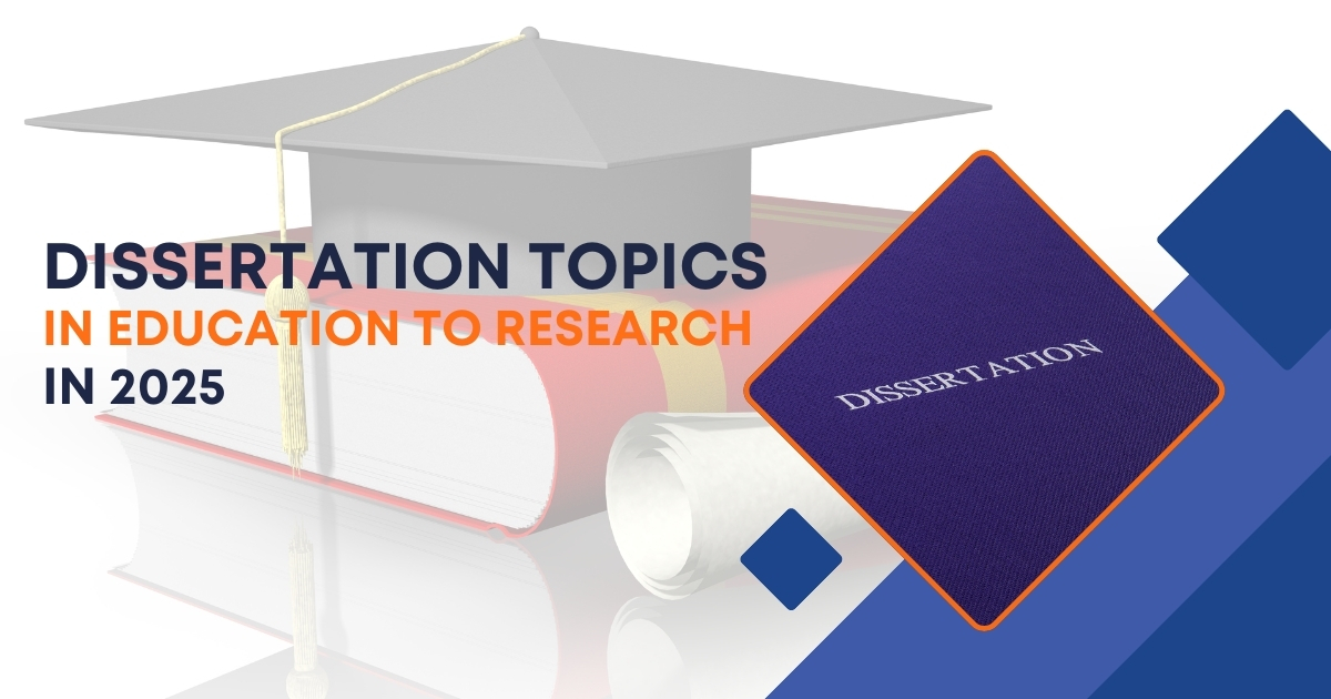 List of Dissertation Topics in Education [Updated]
