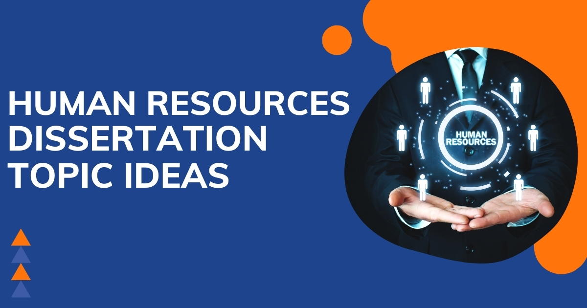 Human Resource Dissertation Topic Ideas for 2025