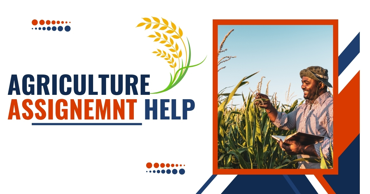 Online Agriculture Assignment Help By UK-based Experts
