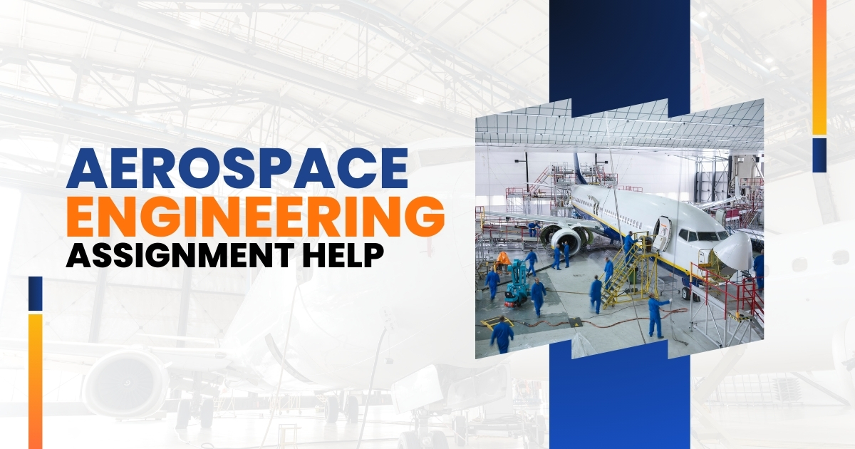 Aerospace Engineering Assignment Help Service by UK Experts