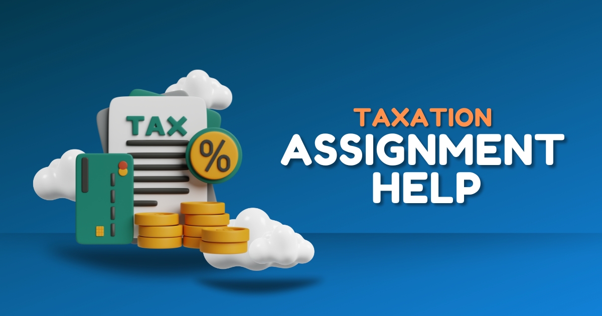 Taxation Assignment Help By The UK-Based Experts