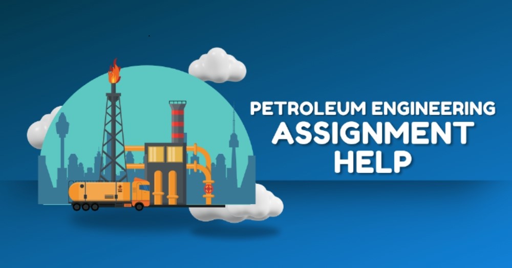 Petroleum Engineering Assignment Help UK At An Affordable Price