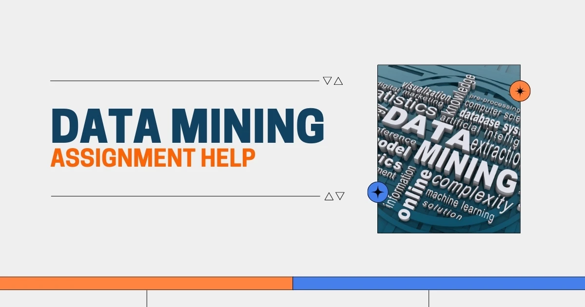 Reliable Data Mining Assignment Help UK by Expert Writers