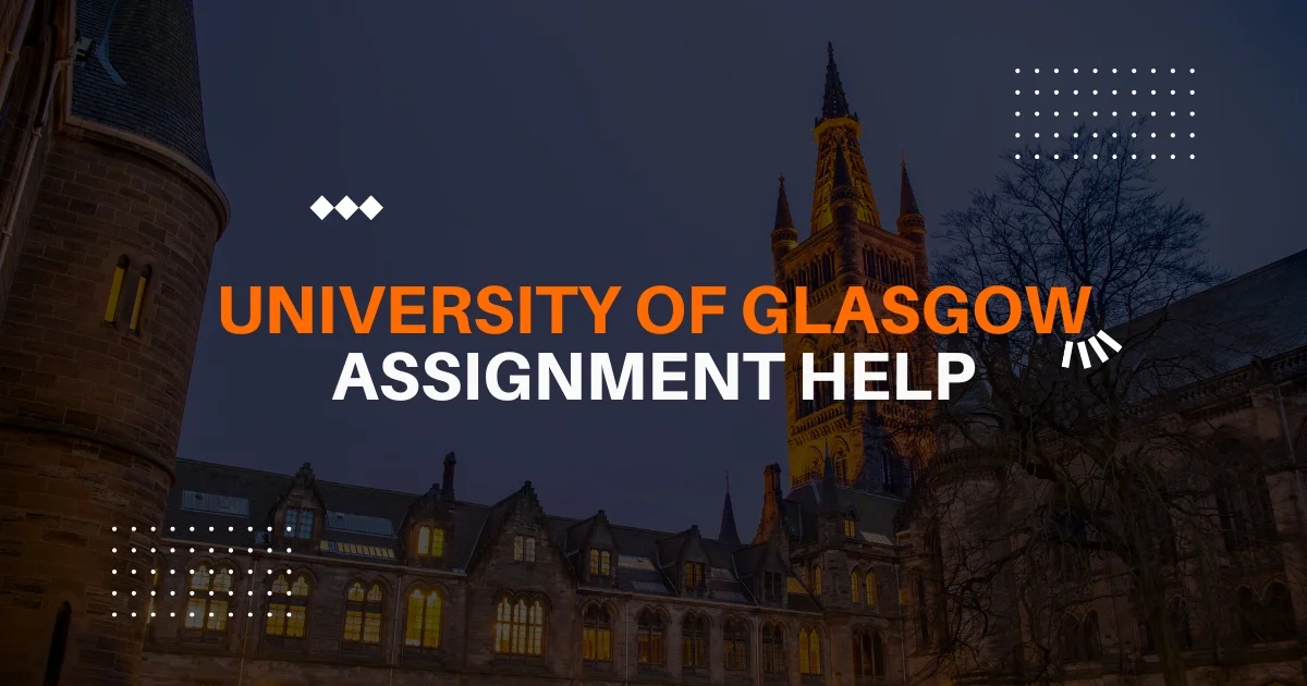 Assignment Help Glasgow | University & Coursework Experts