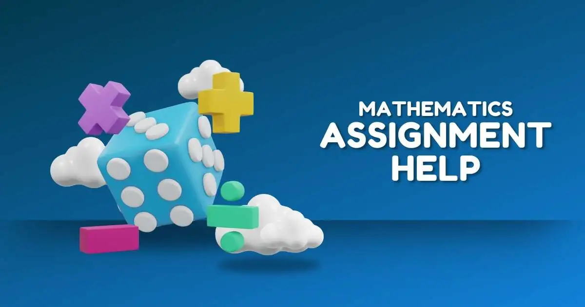 Mathematics Assignment Help UK by Workingment Experts