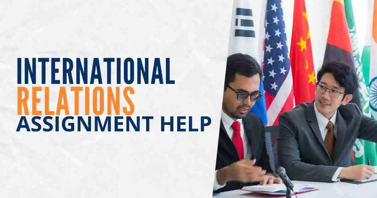 Best International Relations Assignment Help by UK Experts
