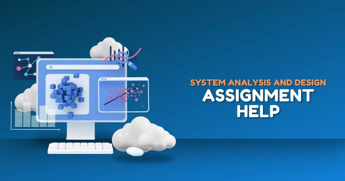 System Analysis and Design Assignment Help UK By Experts