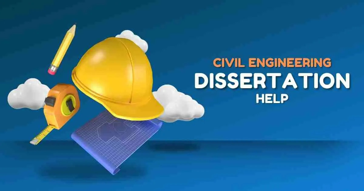Civil Engineering Dissertation Help UK by Dissertation Experts