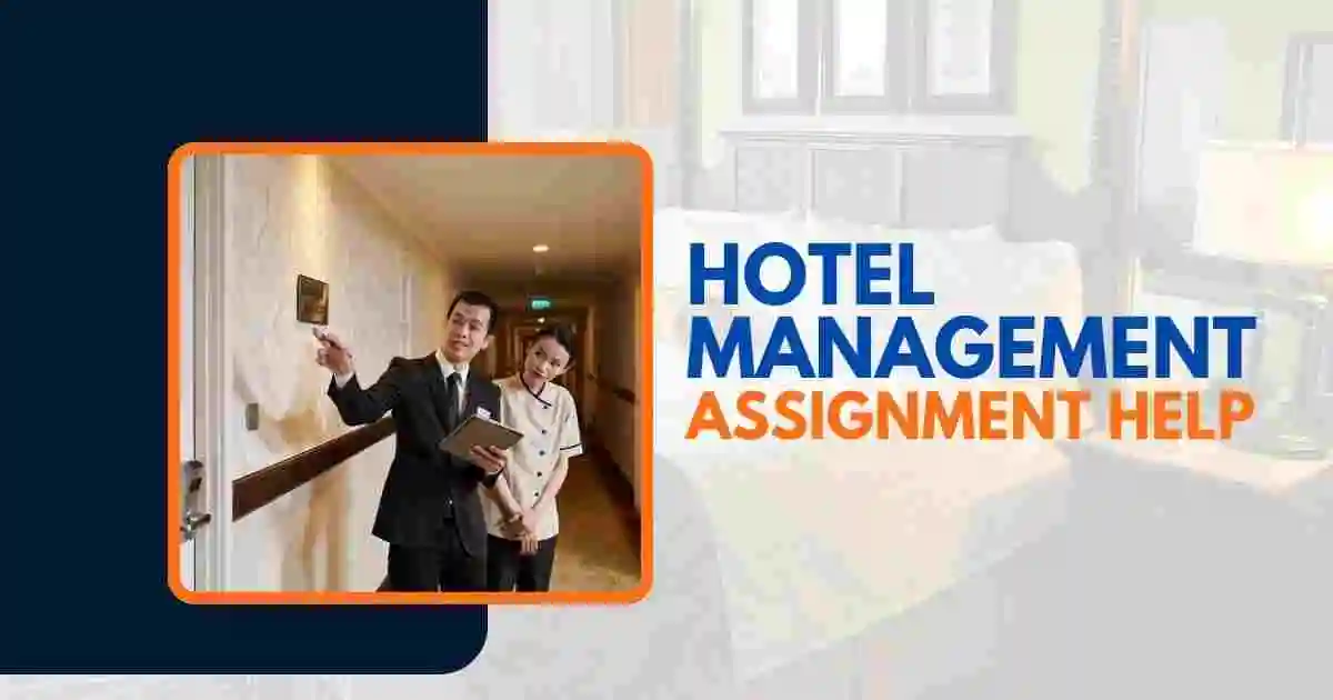 Hotel Management Assignment Help By UK-Based Experts