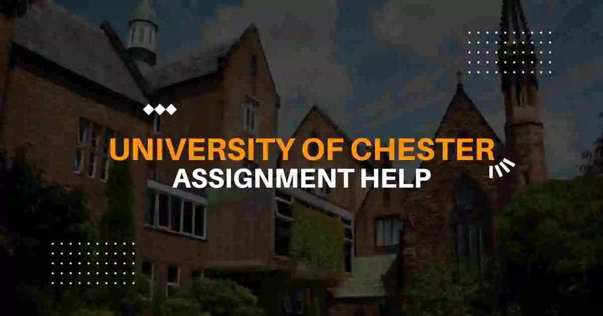 University of Chester Assignment Help – Expert UK Writers